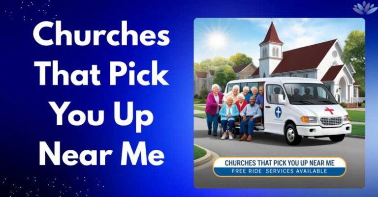 15 Churches That Pick You Up Near Me FREE- Ultimate Guide